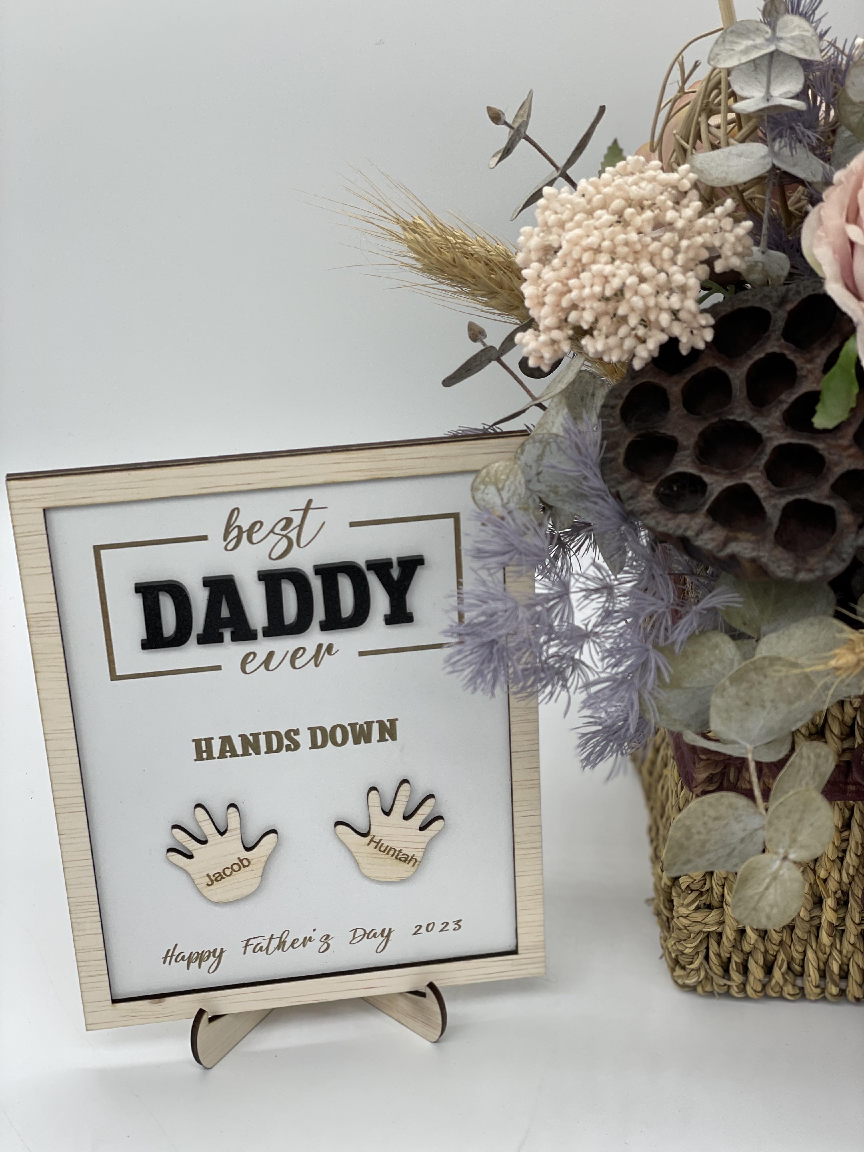 Hands Down Best Daddy Plaque – Bons blocks and laser crafts